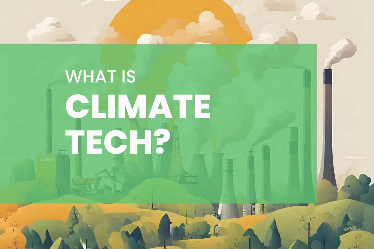 What is Climate Tech? - Net Zero Insights