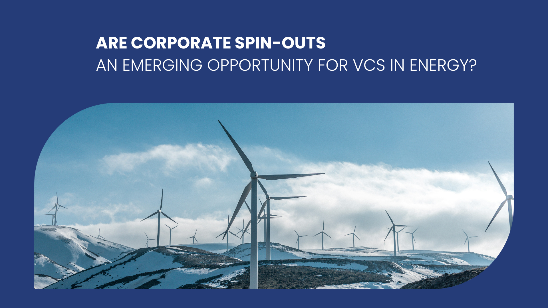 Are corporate spin-outs the next big thing for venture capital in energy?